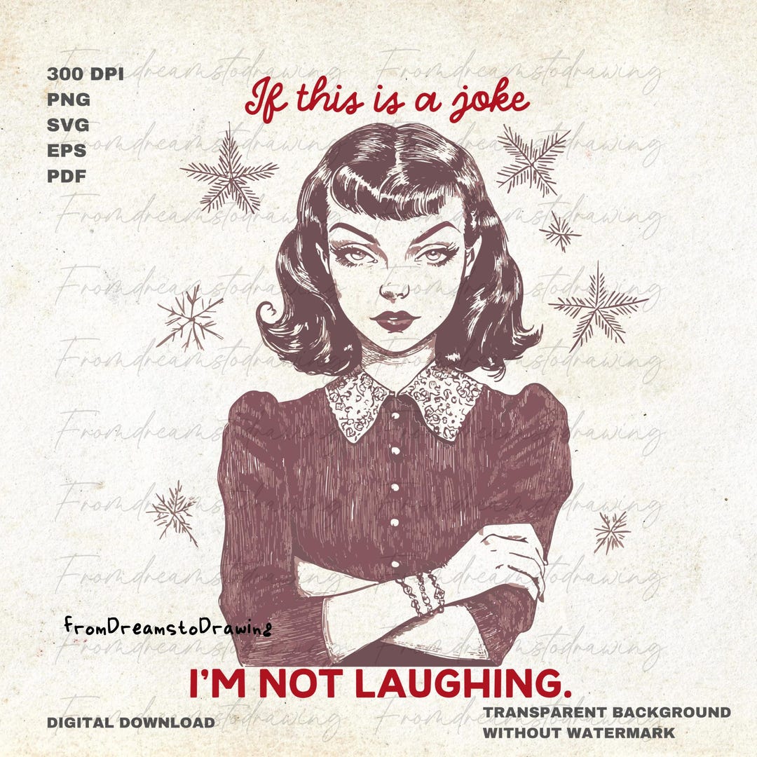 If This a Joke I'm Not Laughing Png Svg Sarcastic Sassy Humor Snarky ...