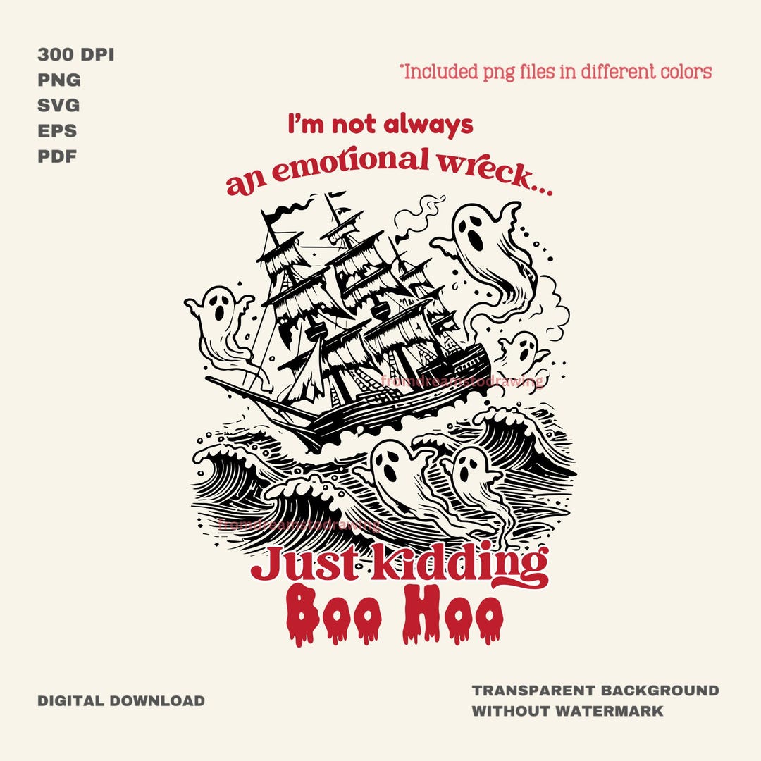 Emotional Wreck Boo Hoo PNG SVG, Funny Ghost Ship Mental Health Clipart ...