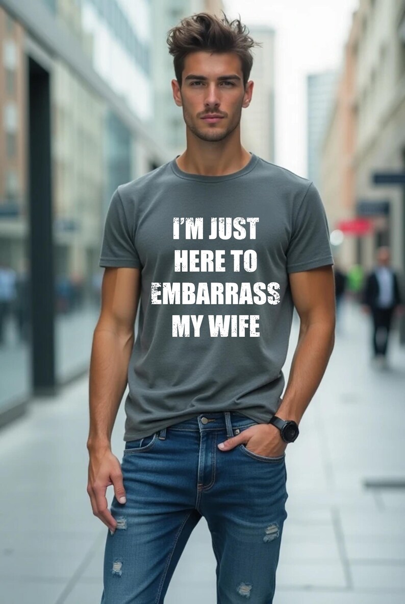 I'm Just Here to Embarrass My Wife SVG Funny Quote Sassy Sarcastic Png ...