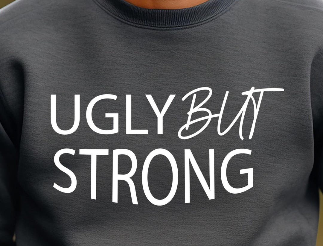 Ugly but Strong PNG Funny Quote Gym Workout Sarcastic Png Snarky ...