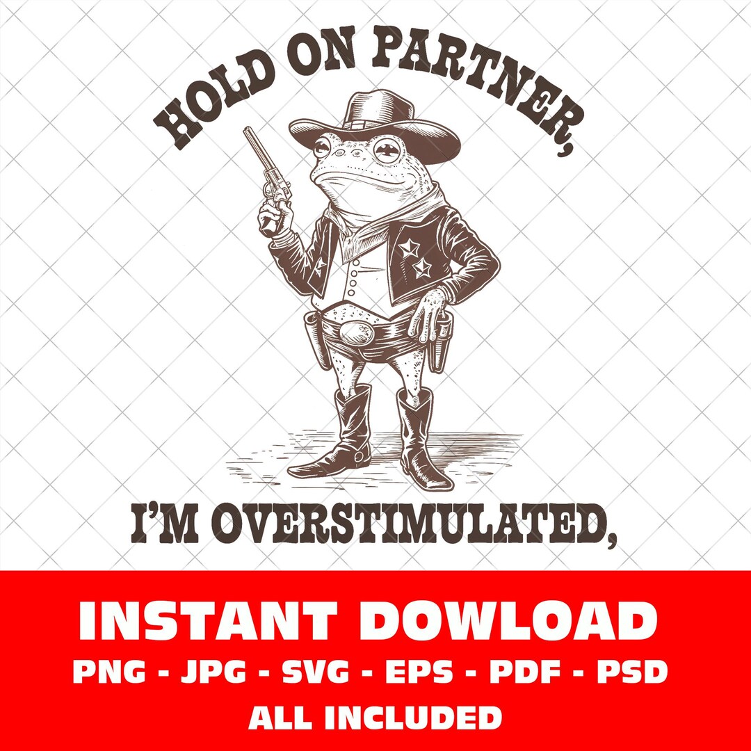 Hold on Partner I'm Overstimulated Png Svg, Trendy Vintage Retro Funny ...