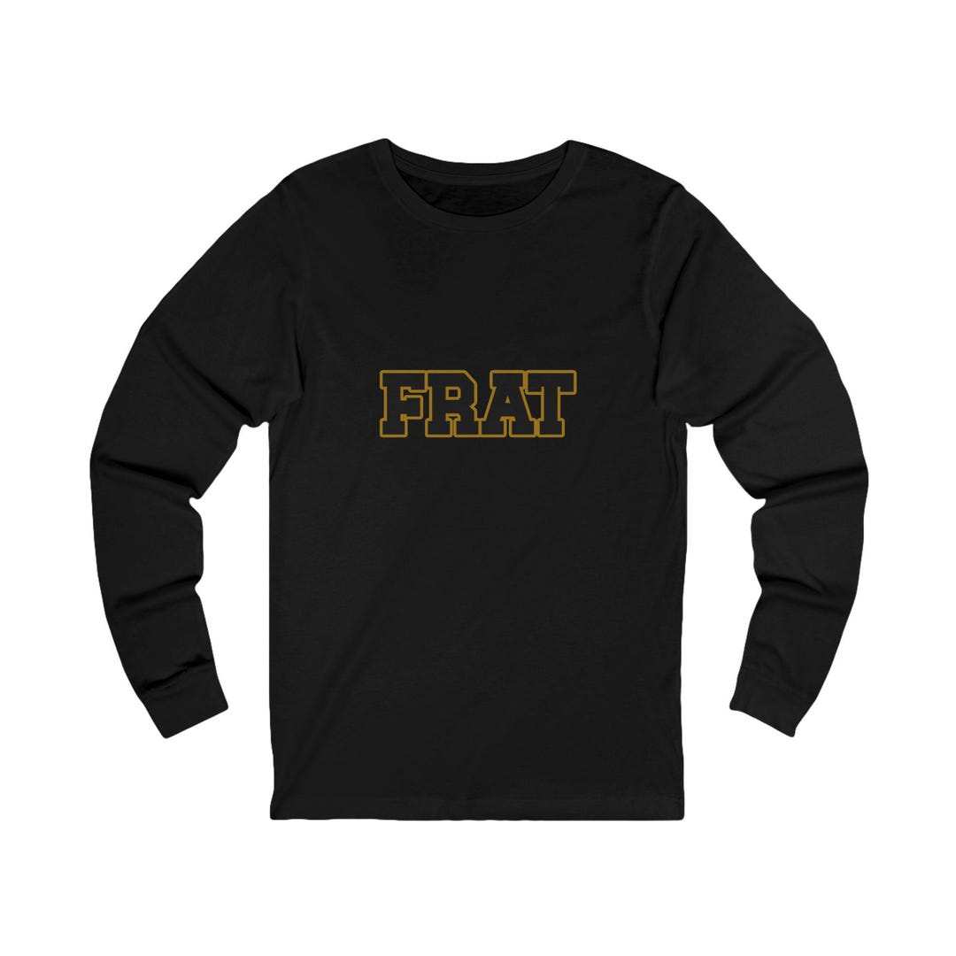 FRAT Long Sleeve Tee- Black Letters With Gold Outline - Etsy
