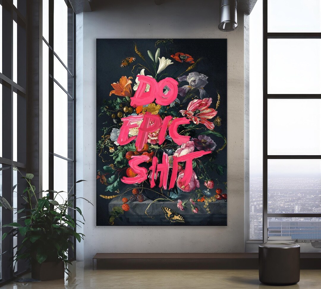 Do Epic Shit Motivational Quote Canvas Print – Inspire Your Space With ...