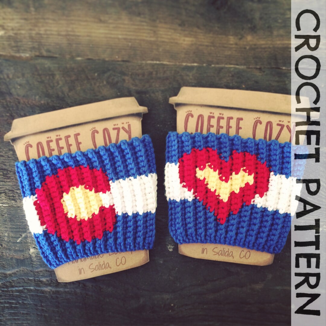 CROCHET PATTERN: Colorado Love Coffee Cup Cozy - Etsy