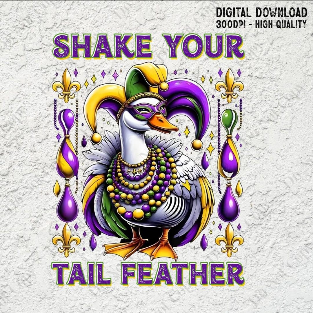 Shake Your Tail Feather Png, Mardi Gras Sublimation Png, Mardi Gras ...