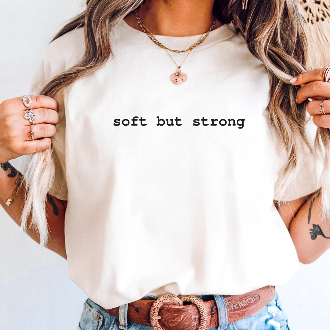 Soft but Strong Embroidered T-shirt | Inspirational Shirt | Minimalist ...