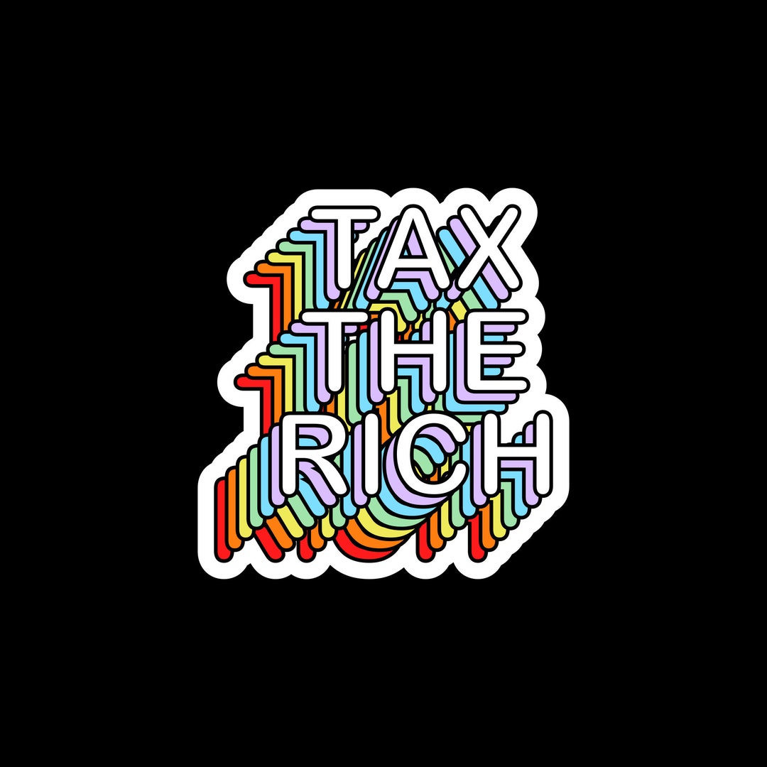 Tax the Rich Sticker / Waterproof Vinyl Sticker / Laptop Sticker ...