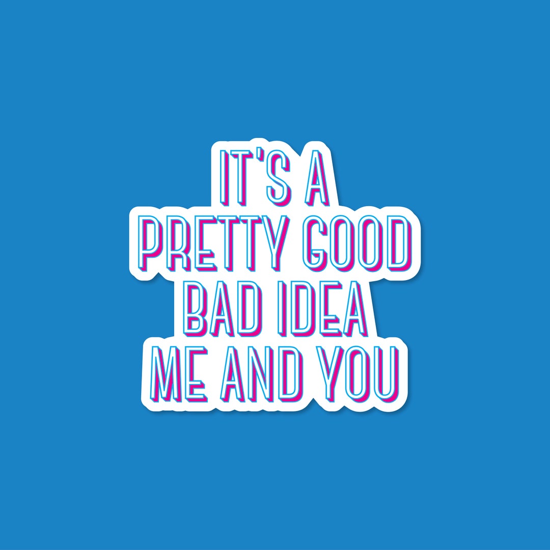 Waitress Sticker It's a Pretty Good Bad Idea Me and You Broadway ...