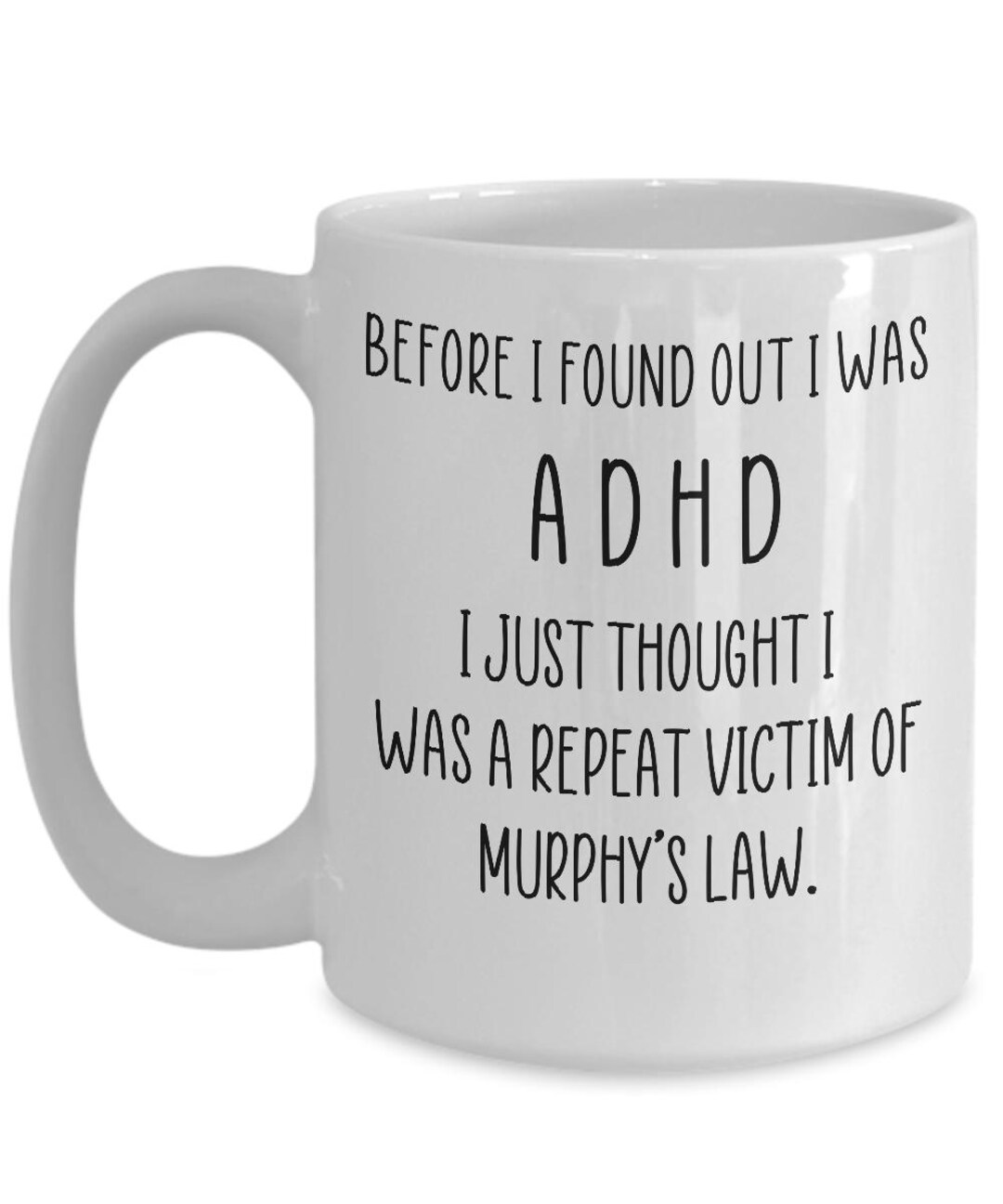 Adhd Mug, a Murphys Law Mug, Adhd Gift Mug, Adhd Mom Gift, Adhd Dad ...