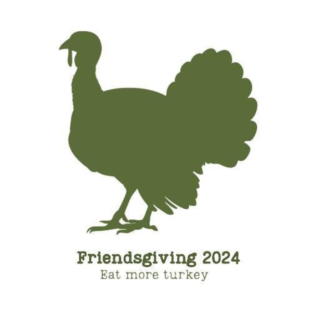 Friendsgiving Digital Download PNG SVG PDF 'eat More Turkey' Printable ...