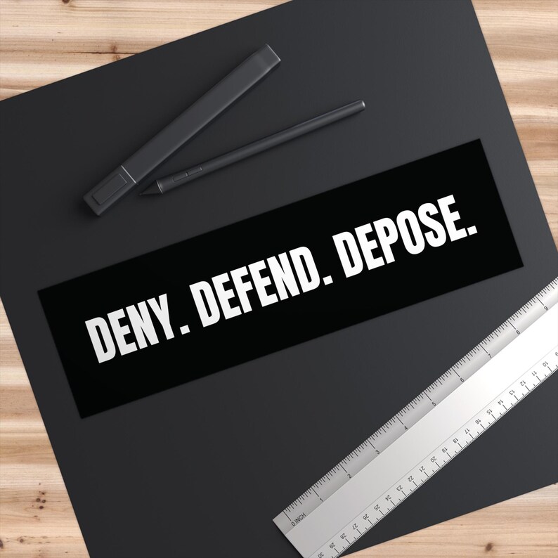 Deny Defend Depose Bumper Sticker - Funny Bumper Sticker - Activism ...