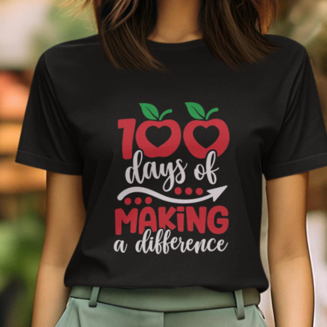100 Days of Making a Difference T-shirt Teacher 100th Day of School ...