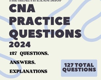 127 Questions for the CNA 2024 Exam With Answers & Explanations - Etsy