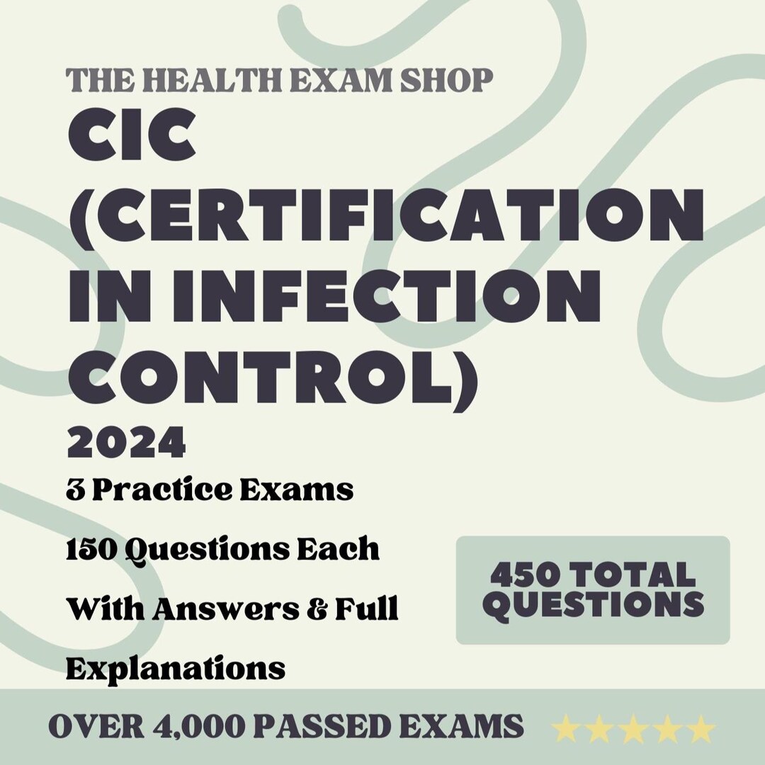 450 Questions for the Certification in Infection Control (CIC) 2024 ...