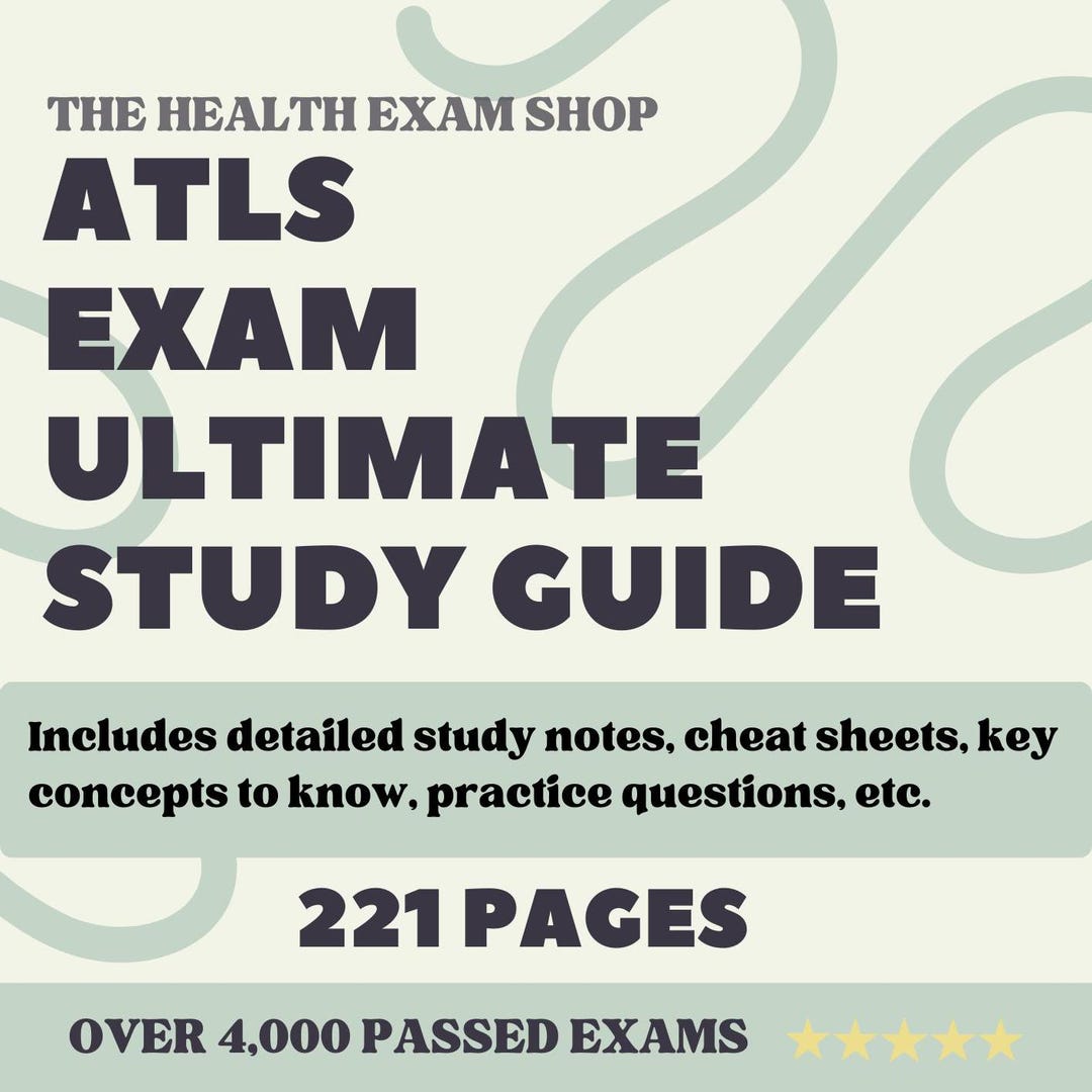 ATLS Ultimate Study Guide With Detailed Notes, Practice Questions, Key ...