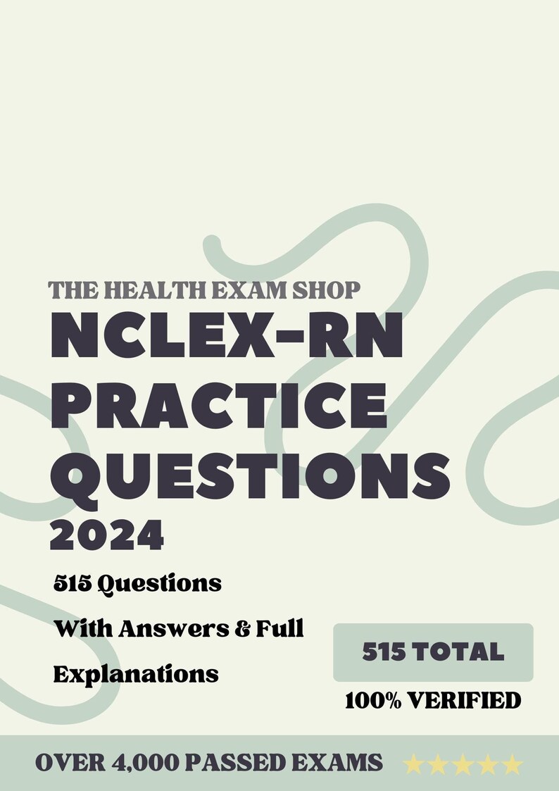 515 NCLEX-RN 2024 Exam Practice Questions With Detailed Solutions - Etsy