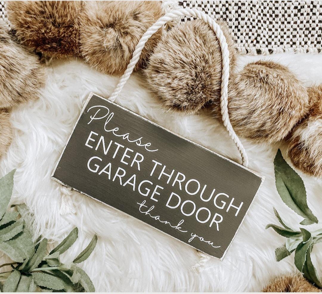 Please Enter Through the Garage, Mini Sign, Mini Hanging Sign, Home ...