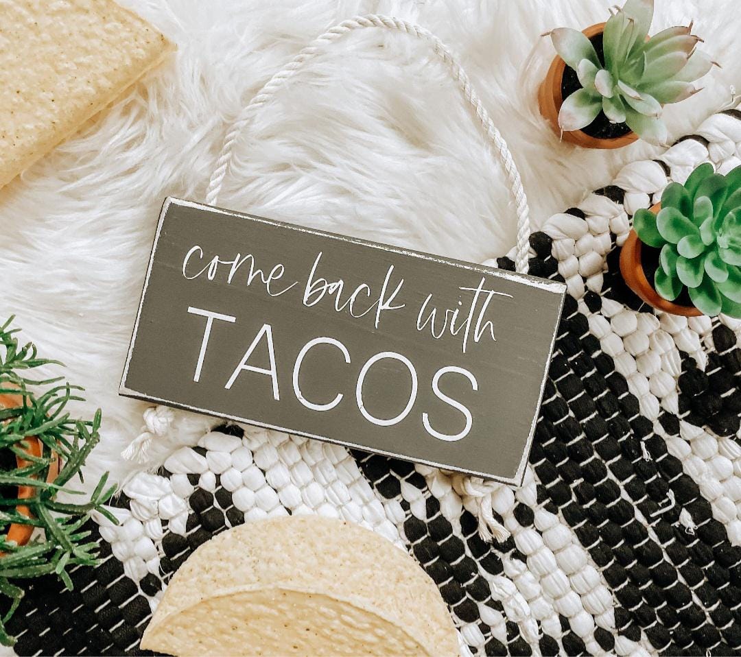 Come Back With Tacos, Mini Hanging Sign, Taco Tuesday Decor, Patio ...