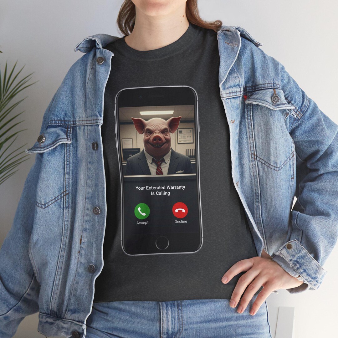 Extended Warranty Call Funny Meme Shirt, Sarcastic Pig Telemarketer Tee ...