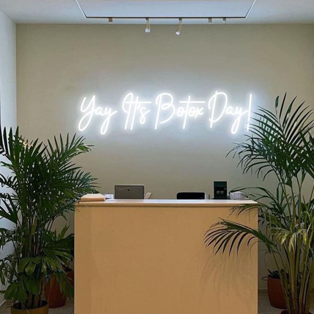 Yay It's Botox Day Neon Sign, Custom Botox Neon Sign, Injector Spa ...