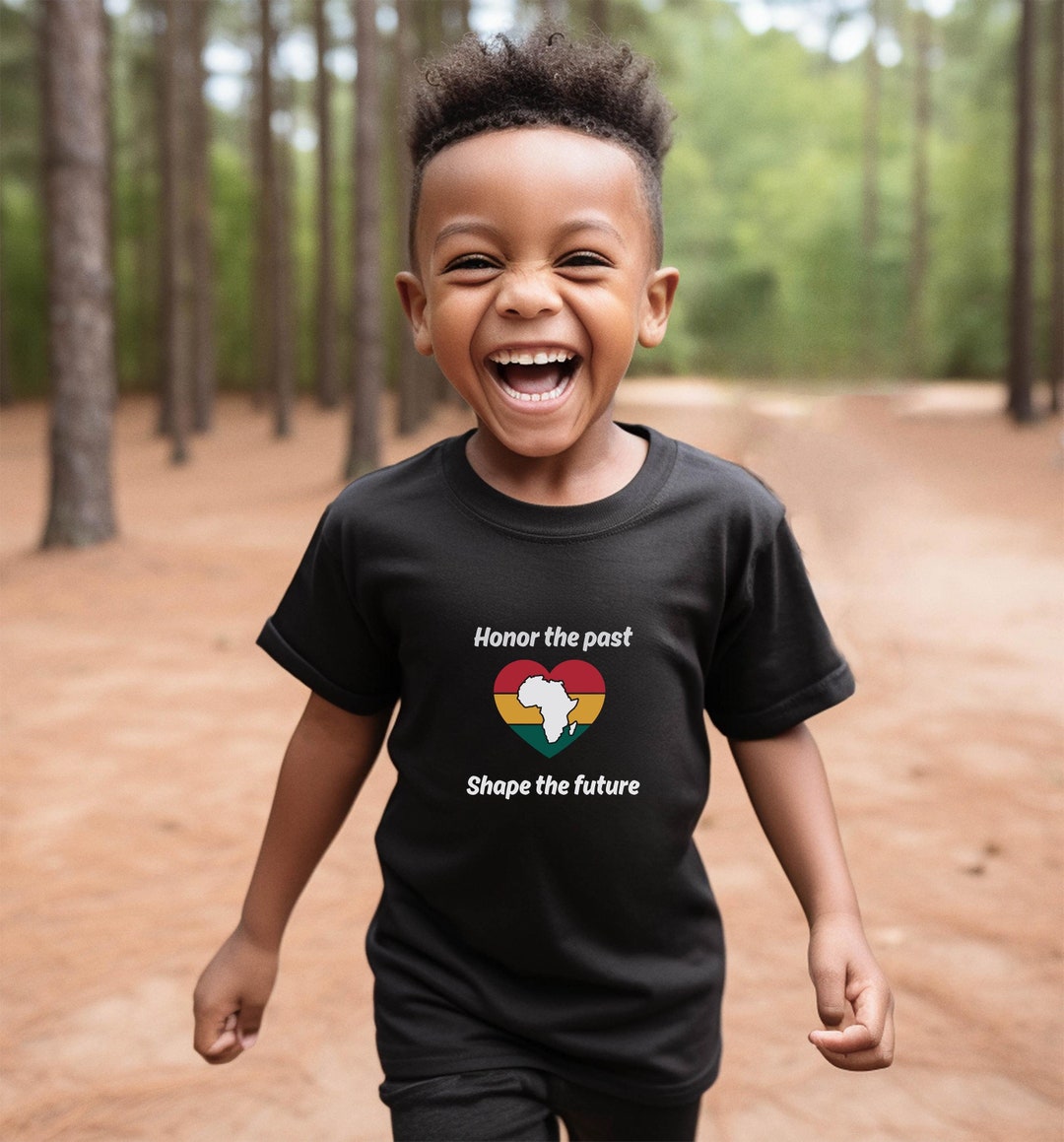 Honor the Past Shape the Future, Black History T Shirts Toddler, Black ...