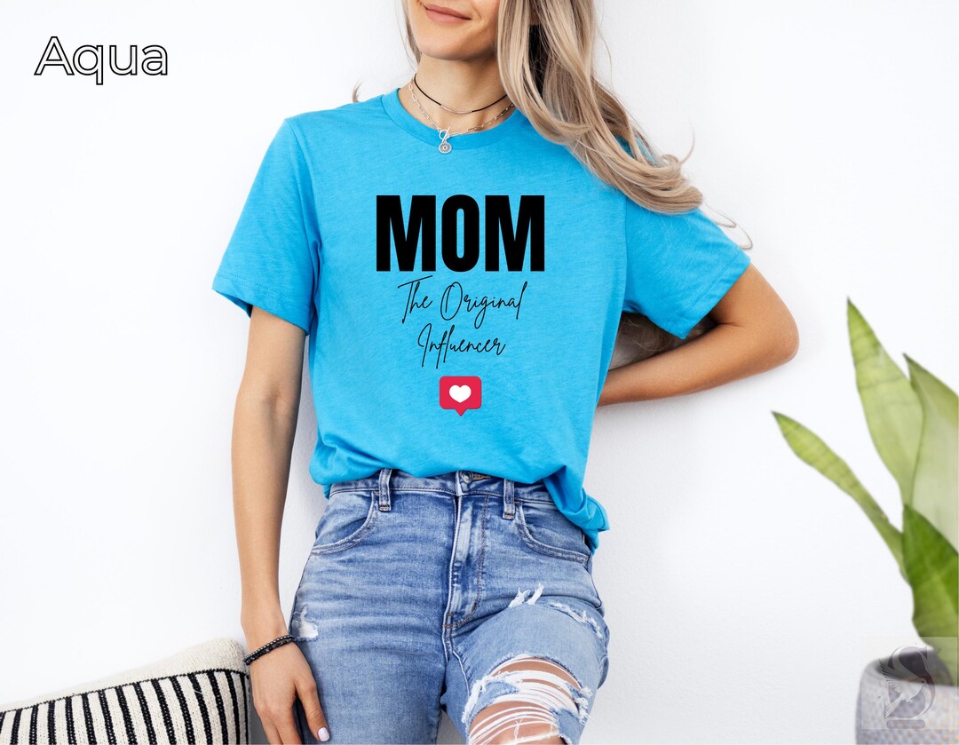 Influencer T Shirt, Influencer Mom Shirt, Love Shirts Women, Original ...