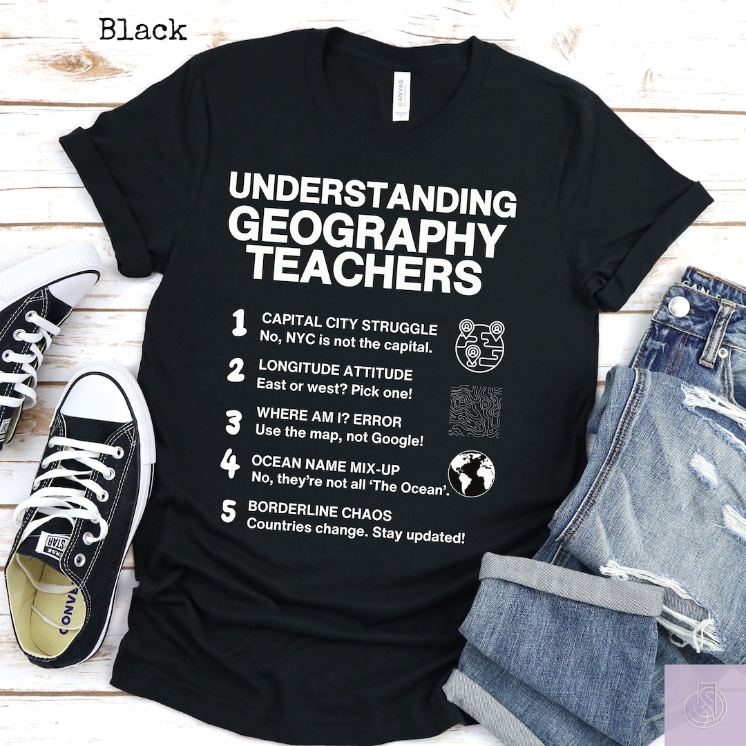 Geography Teacher Shirt, Funny Geography Tee, World Explorer Tee, Map ...