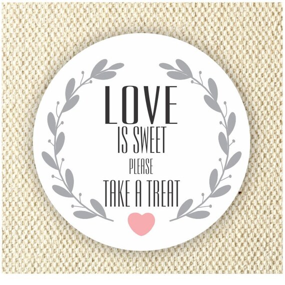 Love is Sweet so take a Treat Labels - Wedding favor stickers ...