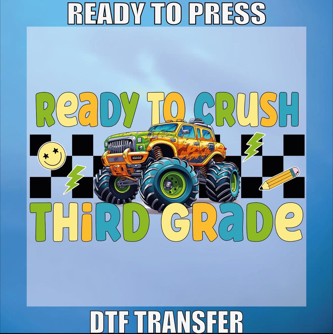 Ready to Crush Third Grade Dtf Prints, for Kids Design Dtf Transfers ...