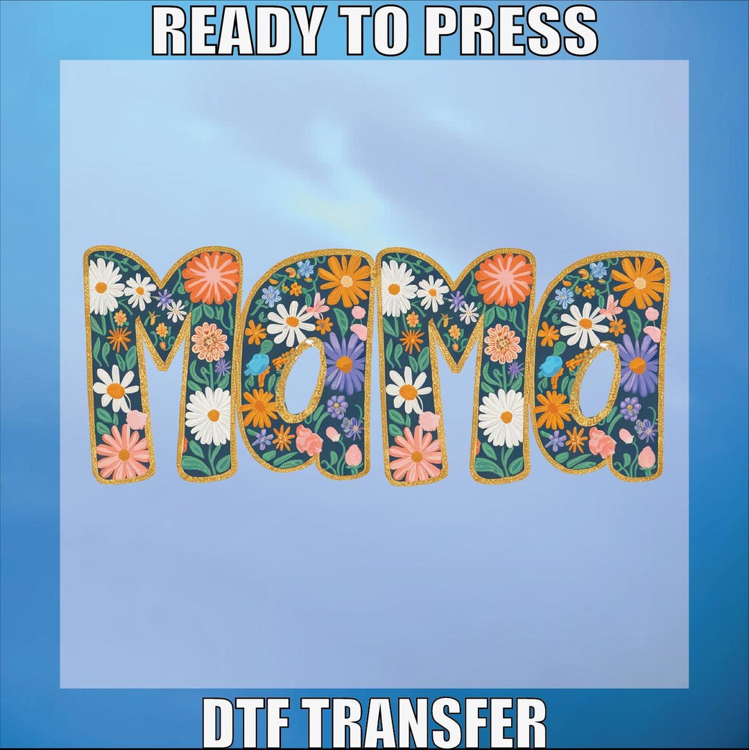 Floral Mama Dtf Ready to Press, Mama Dtf, Mama Flower Print, Mama ...