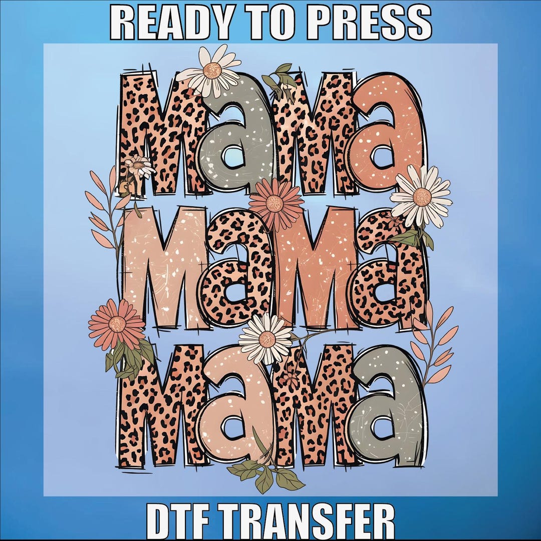 Leopard Mama Dtf Ready to Press, Mama Dtf, Mama Flowers Design, Happy ...