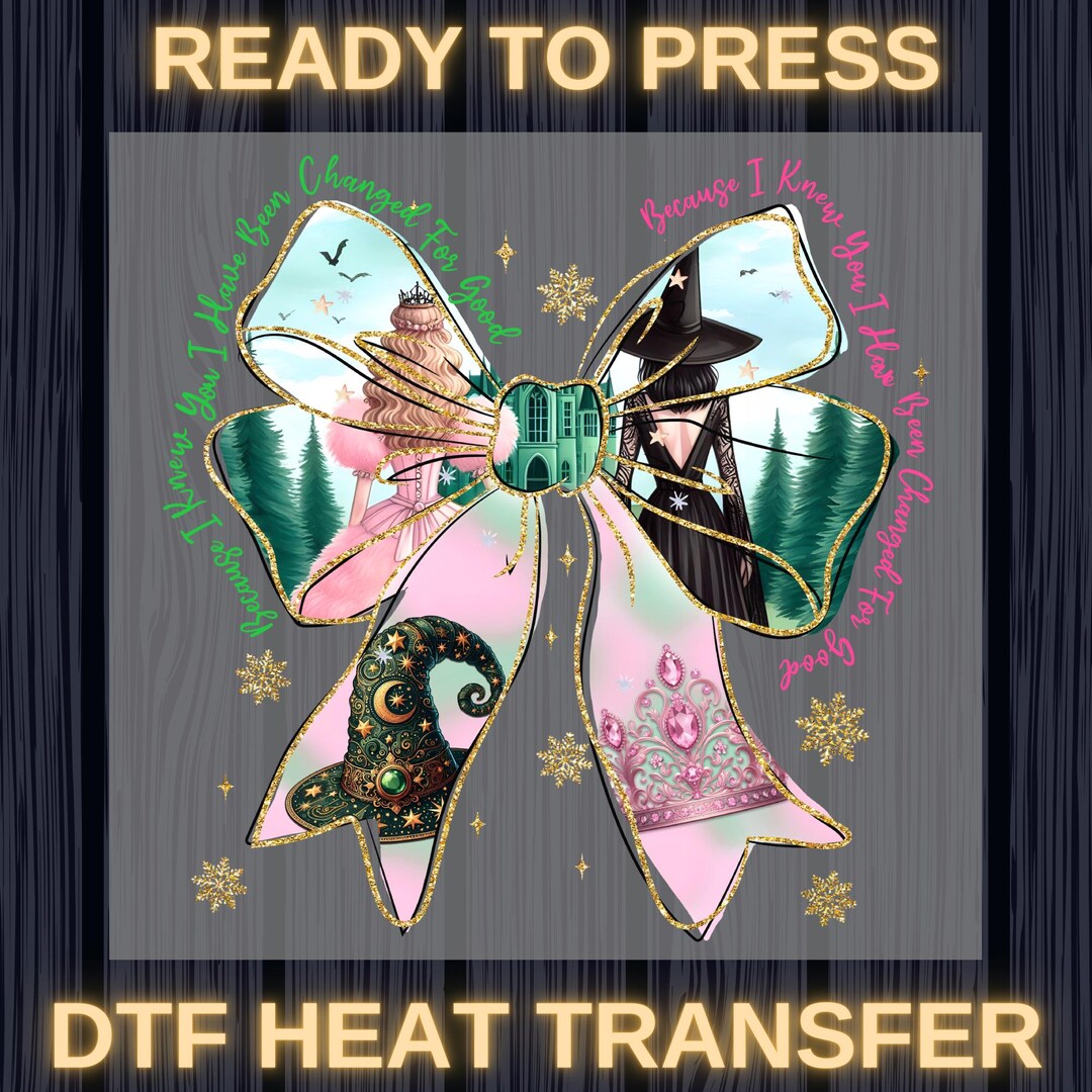 Wicked Changed for Good Coquette Bow Ready to Press, Wicked Retro Gift DTF, Shirt Design for ...