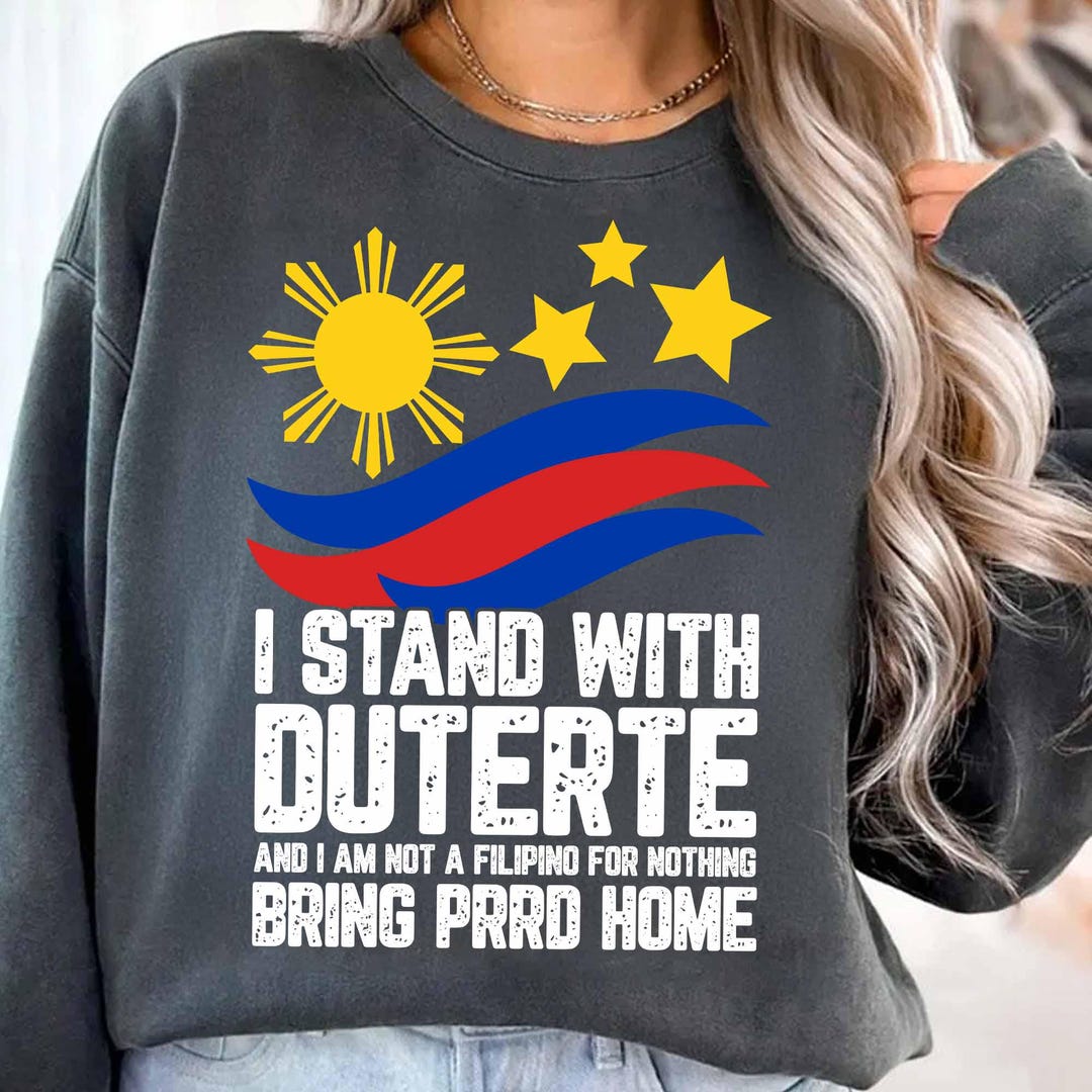 I Stand With Duterte I'm Not Filipino for Nothing Free PRRD T-shirt PNG ...