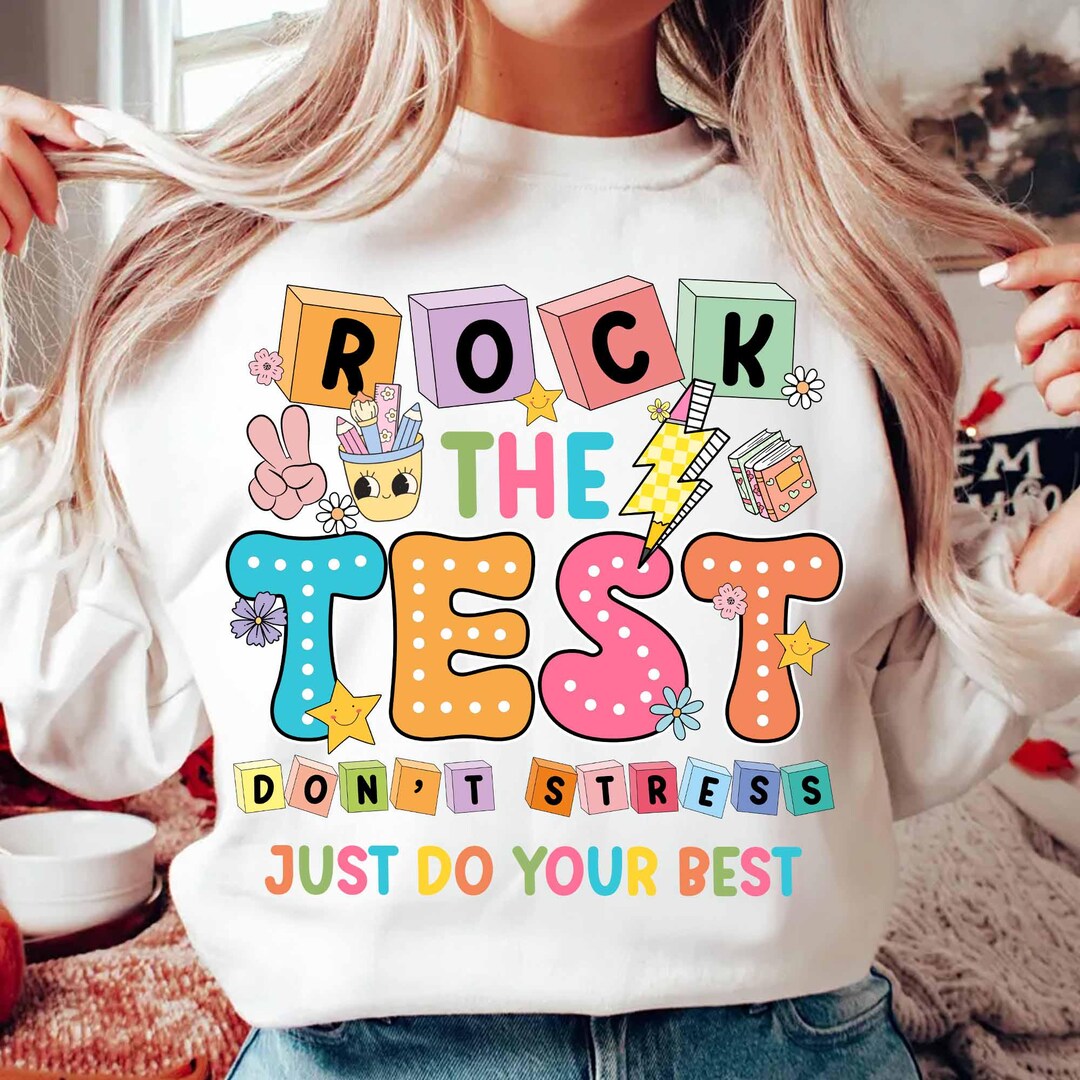 Rock the Test Png, Testing Day Png, Don't Stress Just Do Your Best ...