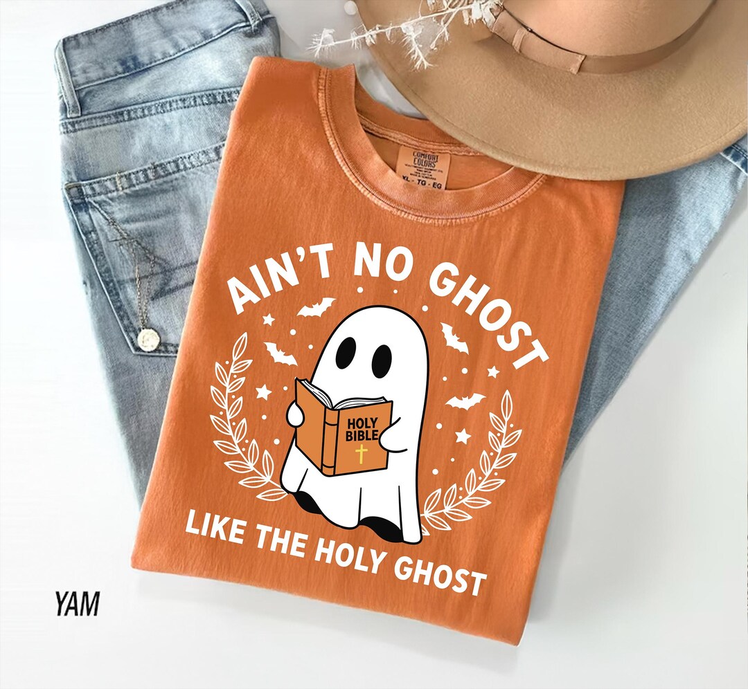 Comfort Colors® Ain't No Ghost Like the Holy Ghost Shirt, Funny ...