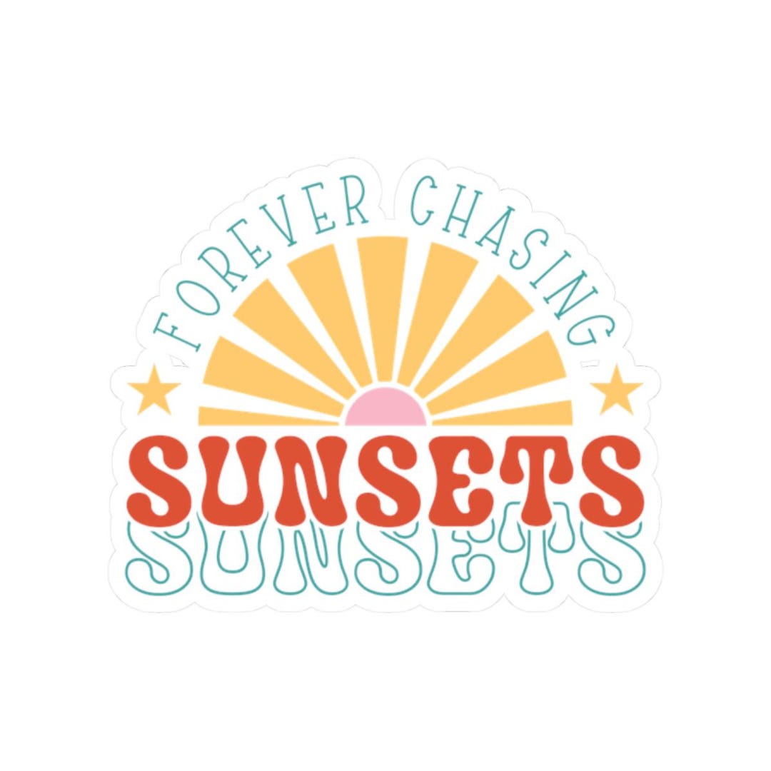 Forever Chasing Sunsets Kiss-cut Stickers - Etsy