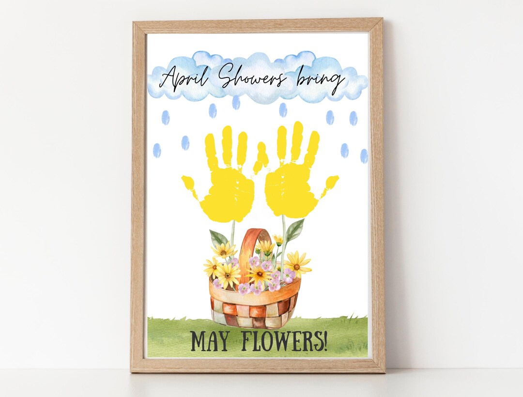 April Showers Bring May Flowers, Handprint Art, Spring Flowers Craft ...
