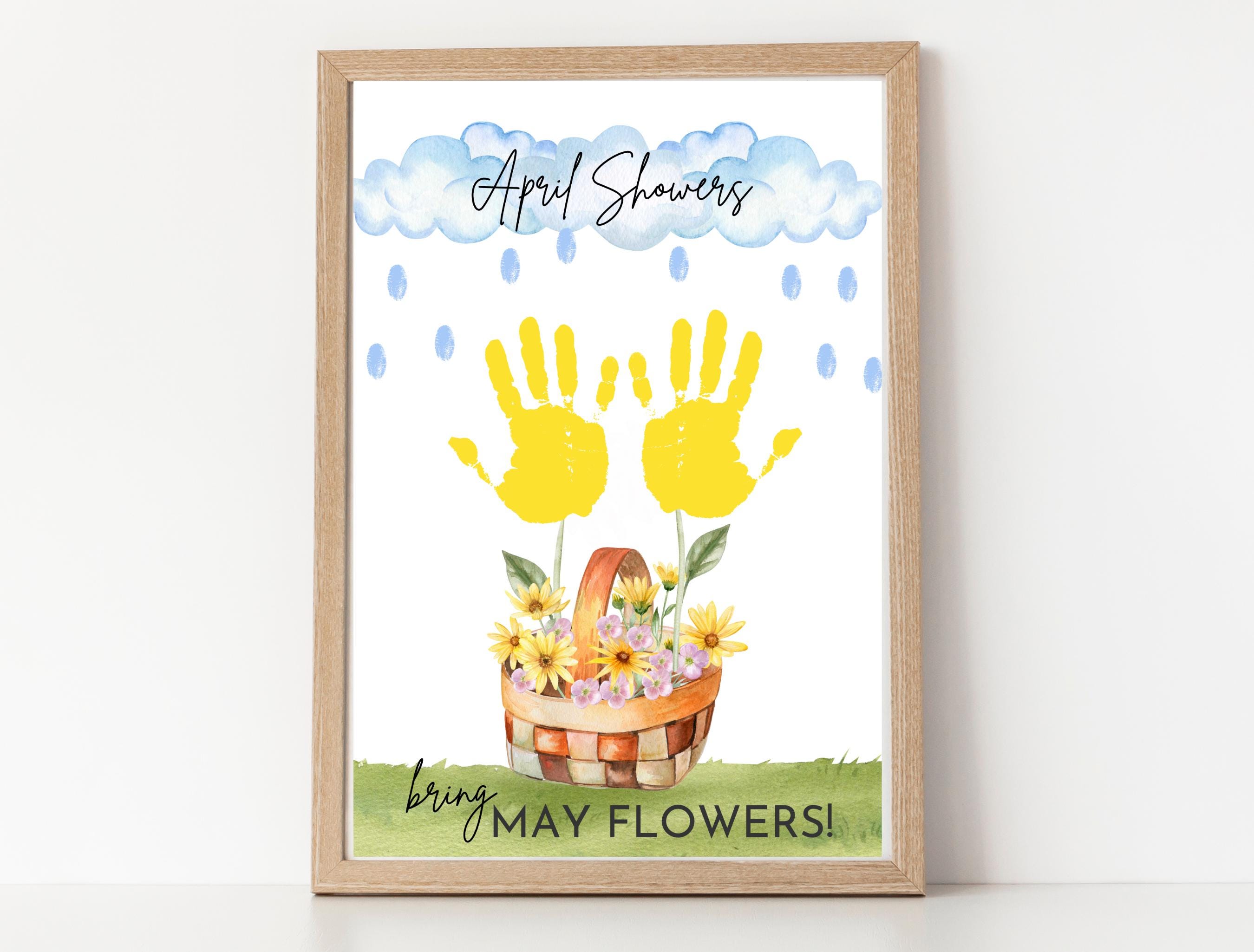 April Showers Bring May Flowers, Handprint Art, Spring Flowers Craft ...