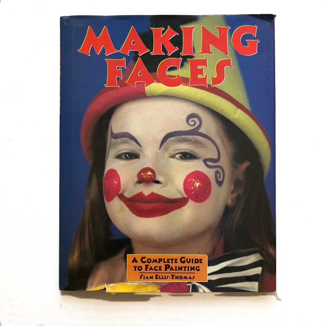 Vintage 90s Making Faces - A Complete Guide to Face Painting by Sian ...