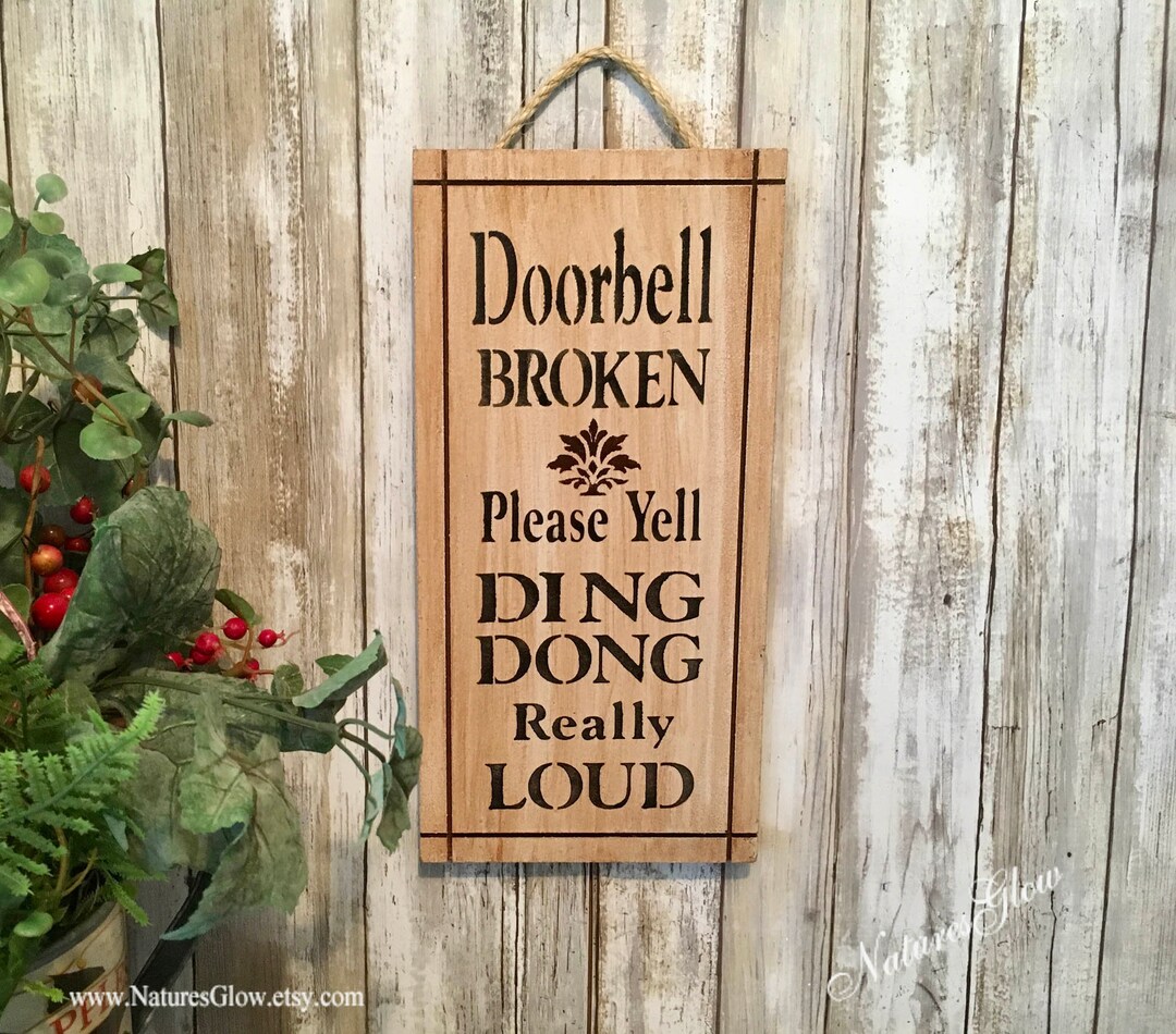 Front Door Sign Funny, Doorbell Broken Yell Ding Dong Really Loud Porch ...