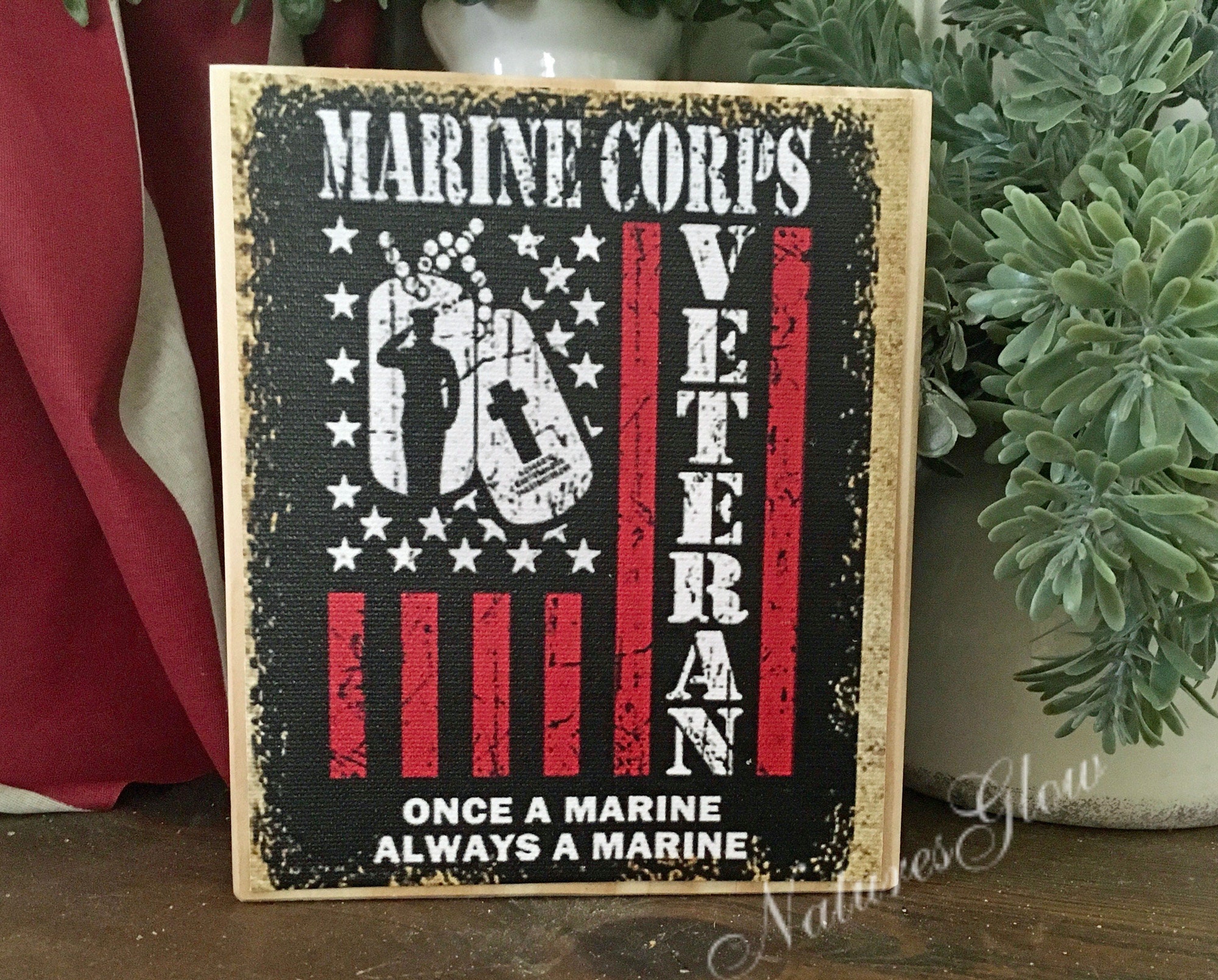 Marine Corps Veteran Sign, Once a Marine Always a Marine, Military ...