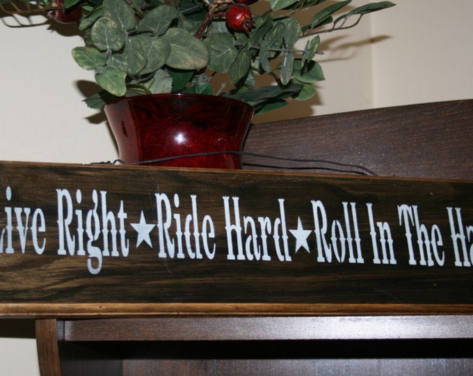 Western Sign Live Right Ride Hard Roll in the Hay Funny Western Sign ...