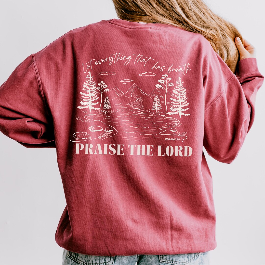 Psalm 150 Sweatshirt Christian Comfort Colors Sweatshirt Rustic Faith ...