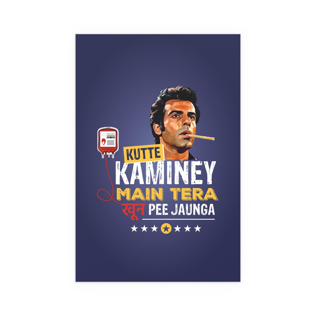 Poster - Kutte Kamine Main Tera Khoon Pee Jaunga - Iconic Dialogue ...