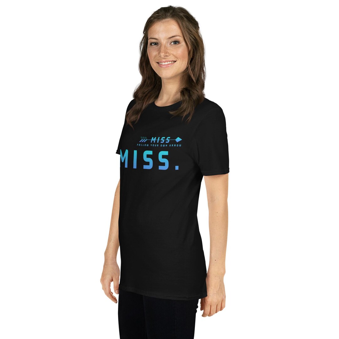 Miss T-shirt, Motivational T-shirt, Ladies T-shirt, Inspirational T ...