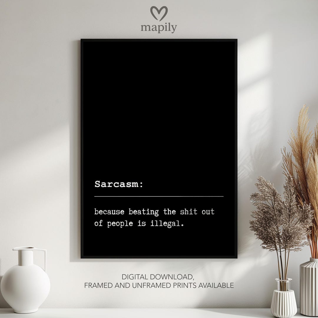 Sarcasm Definition Print, Rude Wall Art, Sassy Quotes Poster, Humorous ...