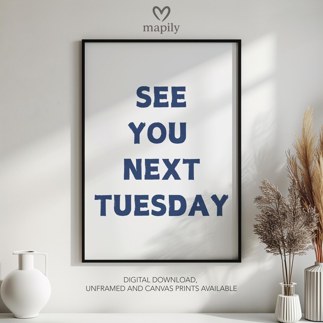 See You Next Tuesday Wall Art - Sassy, Rude Kitchen Poster (digital ...
