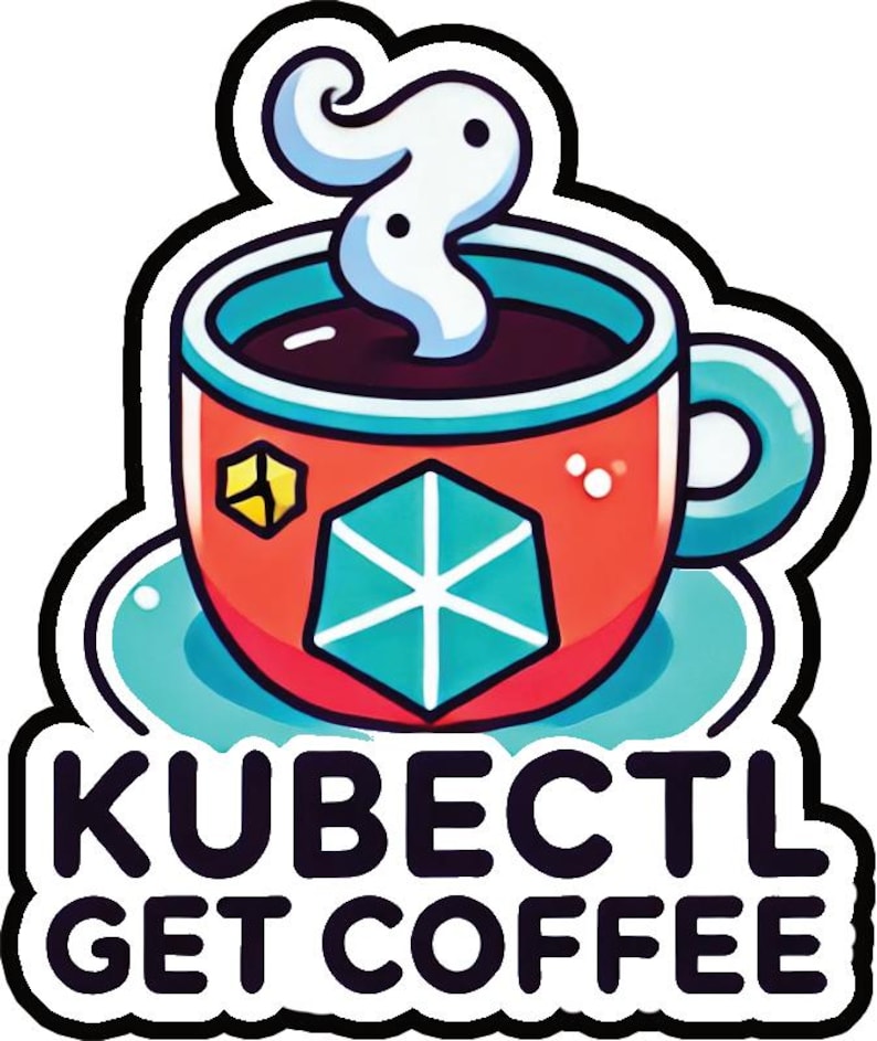 Kubectl Get Coffee Sticker | Kubernetes Devops Meme | Funny Tech ...