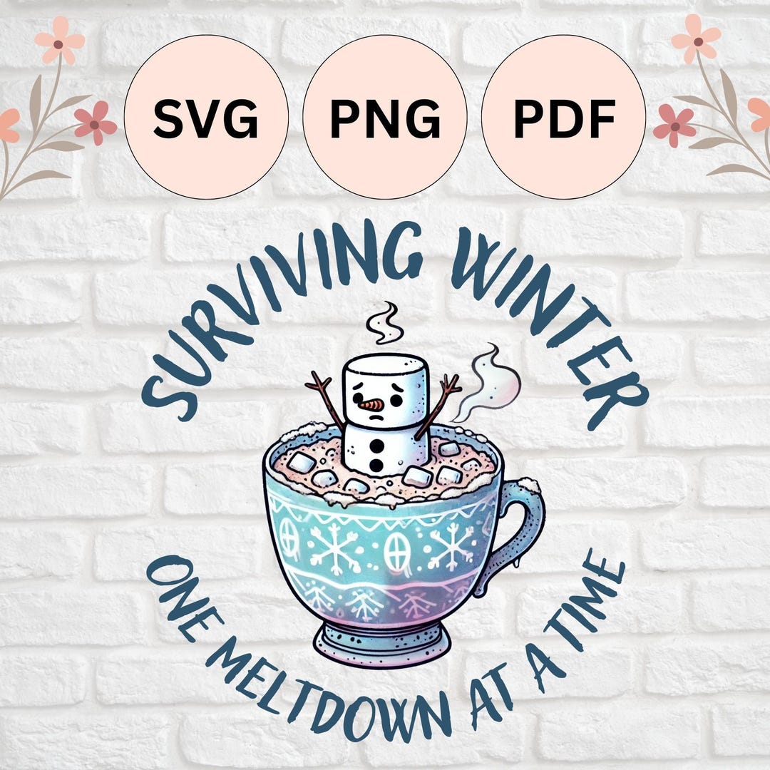 Surviving Winter One Meltdown at A Time, Winter Snowman Shirt Design ...