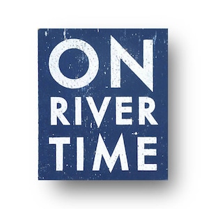 River Sign on River Time Rustic Wooden Sign 17x20 River Decor River ...